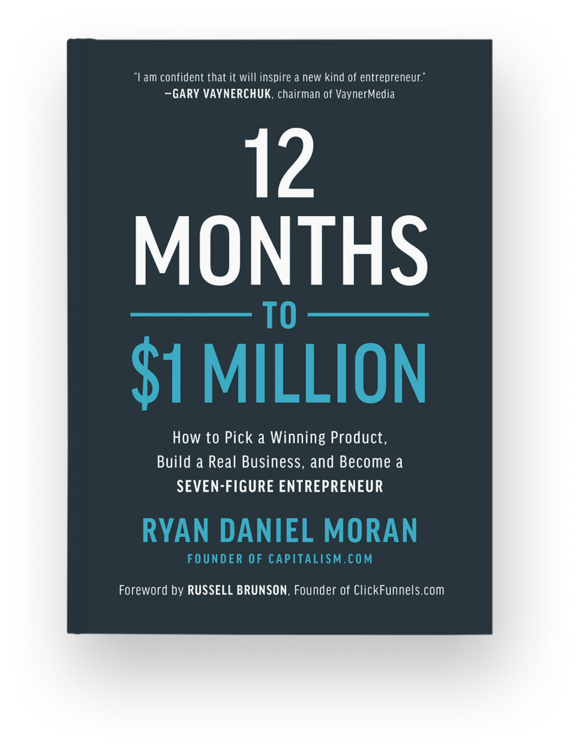 12 Months To $1 Million - The Book | RyanDanielMoran.com